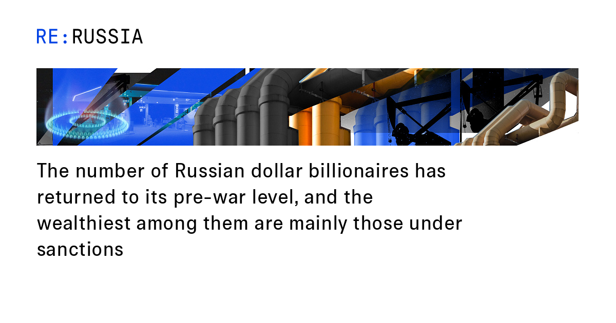 The number of Russian dollar billionaires has returned to its pre-war ...