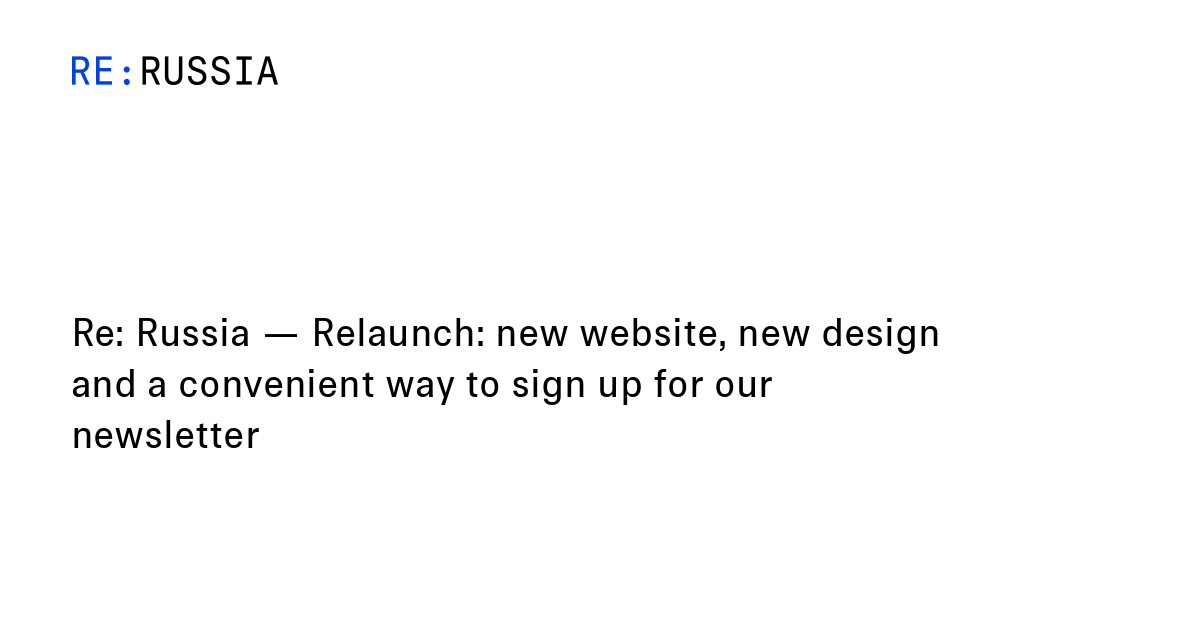 Re: Russia — Relaunch: new website, new design and a convenient way to ...