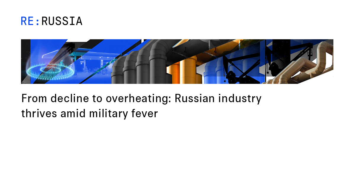 From decline to overheating: Russian industry thrives amid military fever