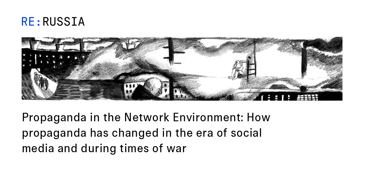 Propaganda in the Network Environment: How propaganda has changed in ...