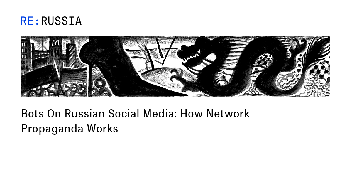 Bots On Russian Social Media: How Network Propaganda Works